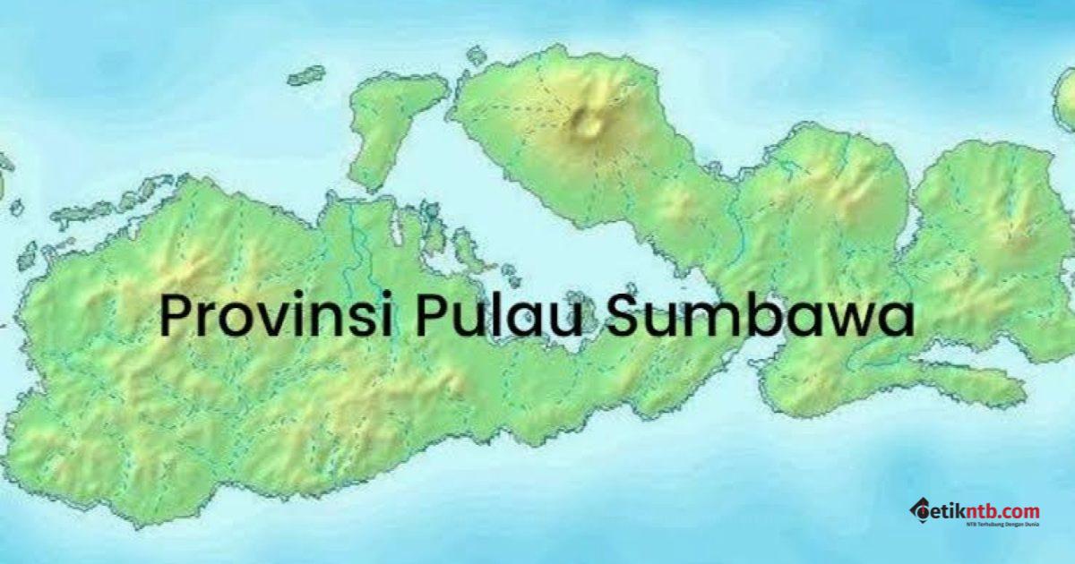 Wacana Pemekaran Pulau Sumbawa: Antara Solusi Pembangunan dan ...